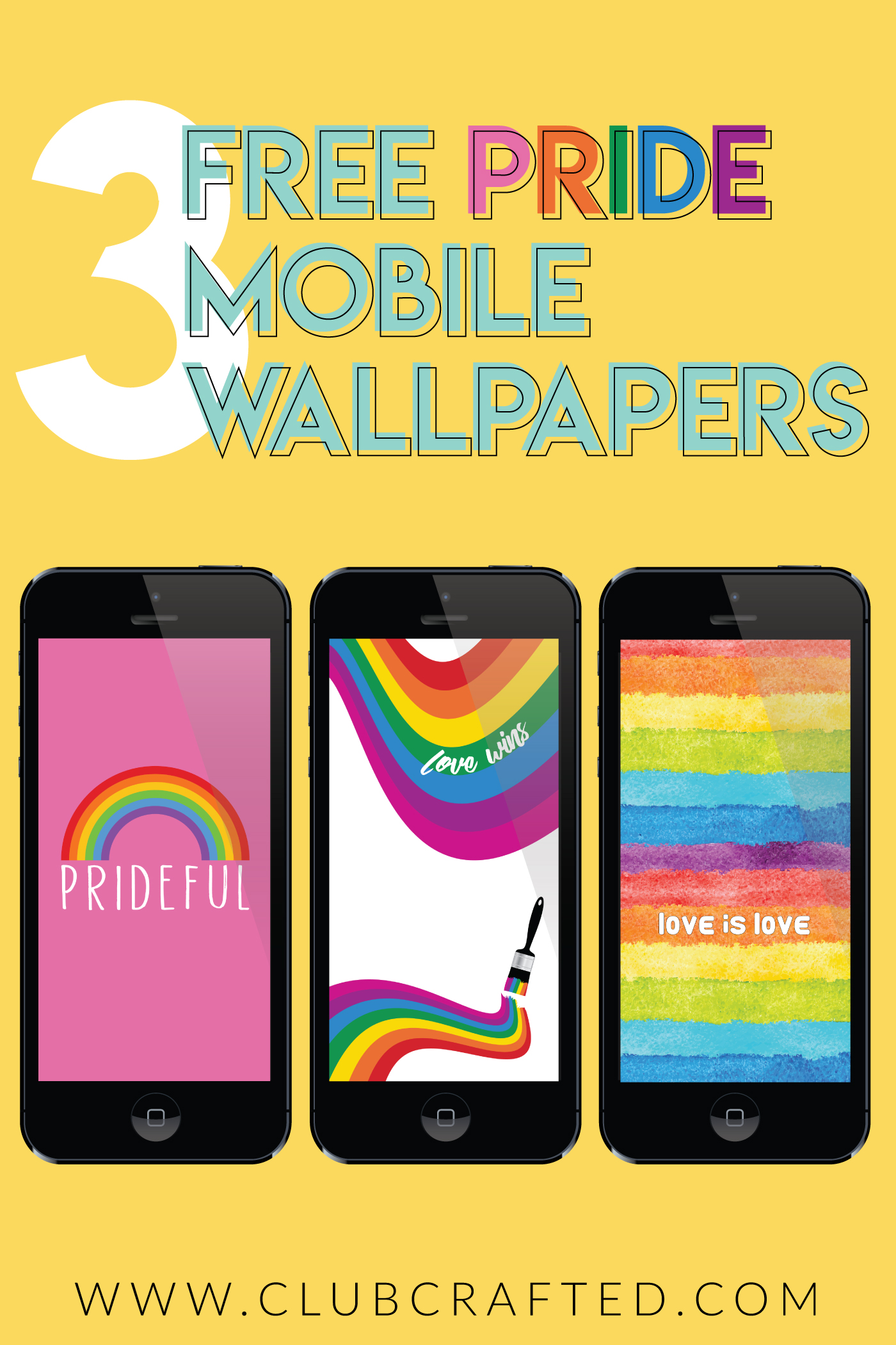 3 Free PRIDE Phone Wallpapers for Pride Month | Club Crafted